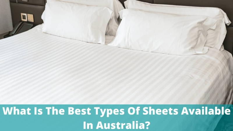 What are the best types of sheets in Australia? | BetterBed
