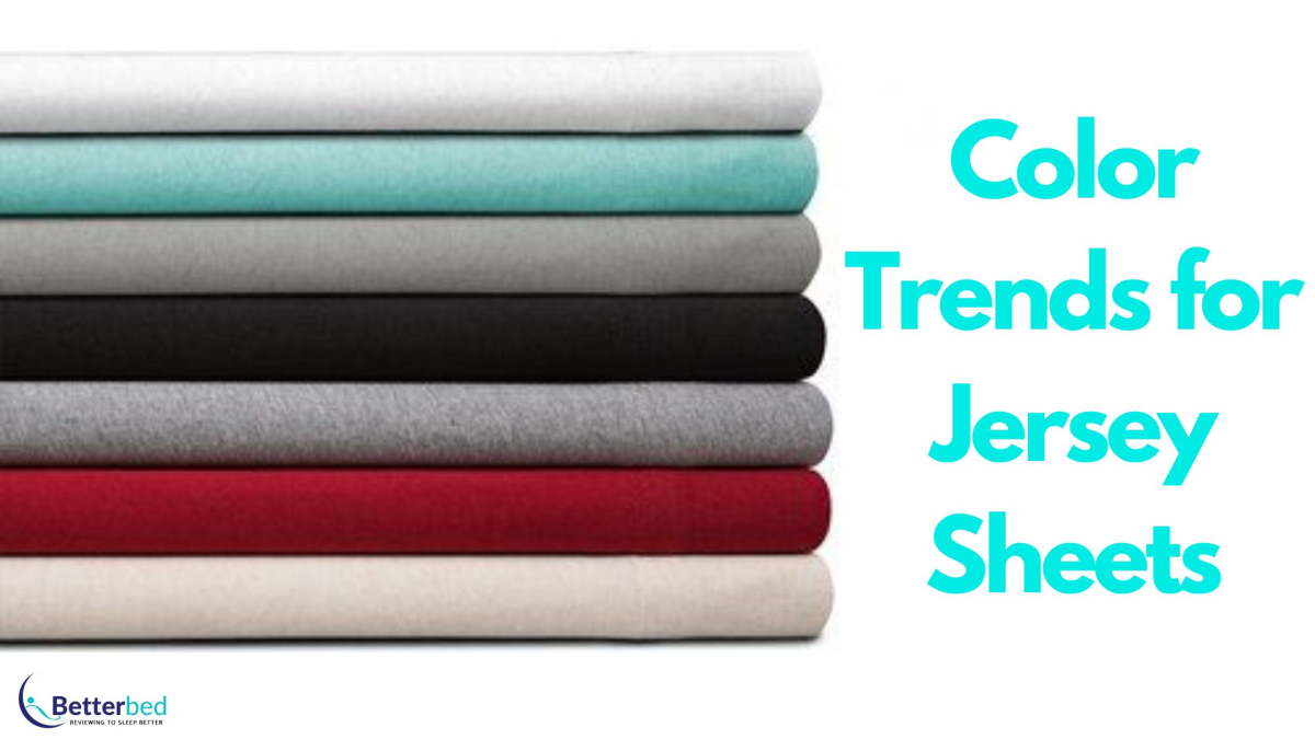 Trending Jersey Sheet Colors for 2023: The Shades You Can't Miss